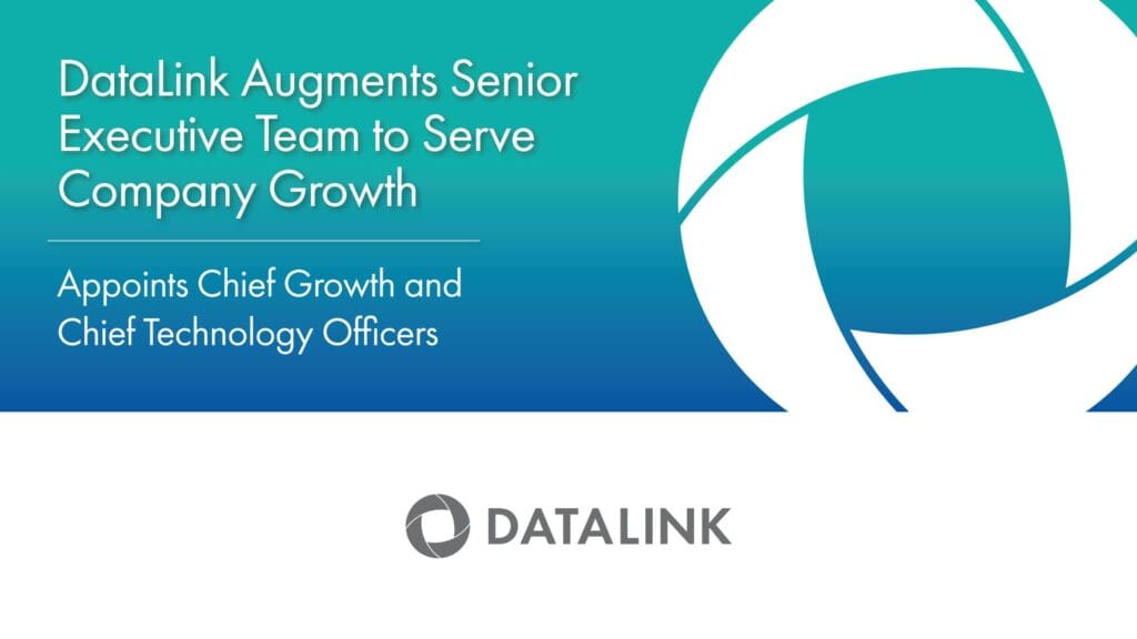 DataLink appoints chief growth and chief technology officers - DataLink